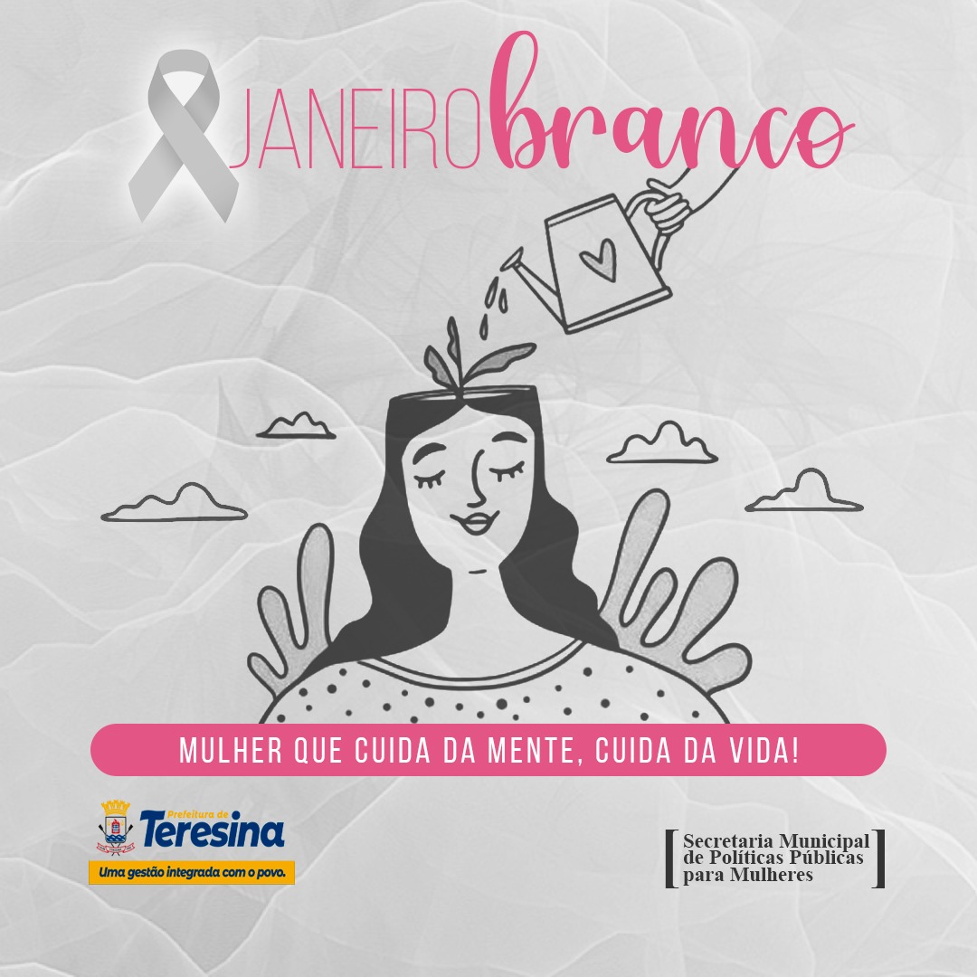 Campanha Janeiro Branco faz alerta para mulheres cuidarem da saúde ...