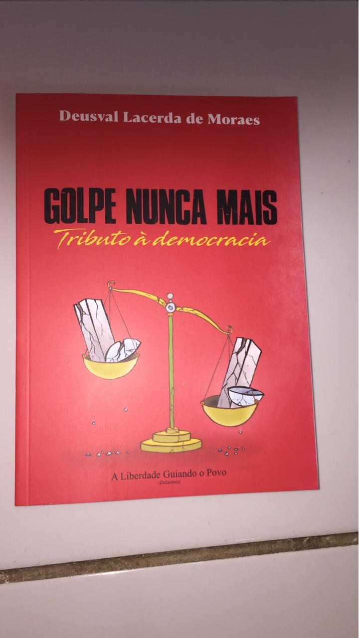 Terceiro livro: Golpe Nunca Mais - Blog do Deusval